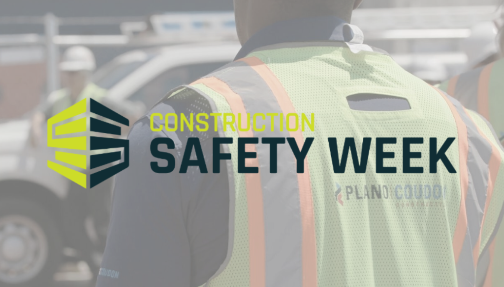 Celebrating Construction Safety Week 2023 - Plano Coudon